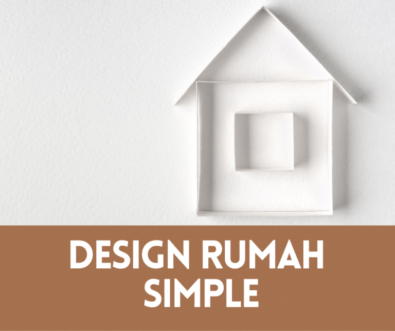 Design Rumah Simple (Gambar) 2026 • Impian Anda Disini